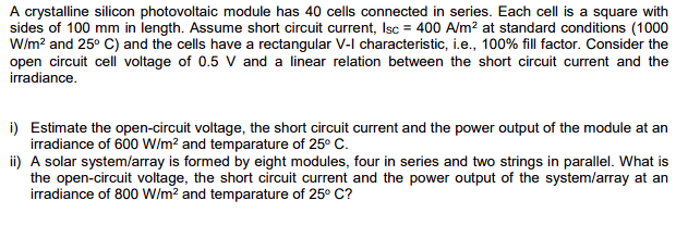 Solved A crystalline silicon photovoltaic module has 40 | Chegg.com