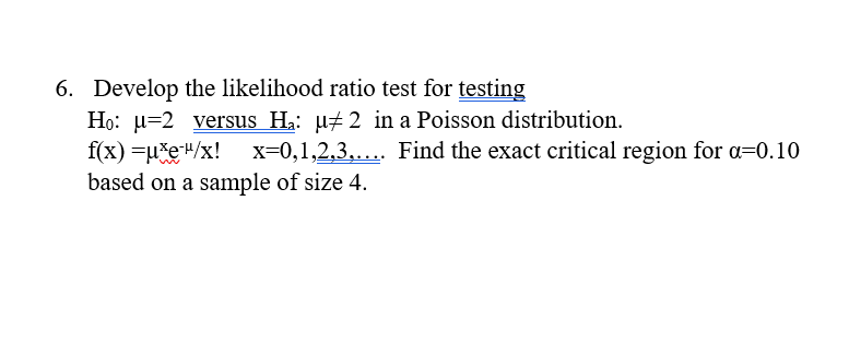 Solved 6. Develop the likelihood ratio test for testing Ho: | Chegg.com