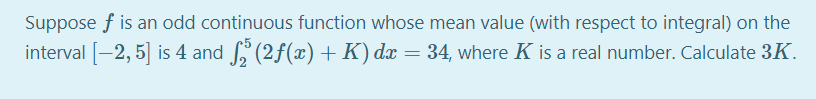 Solved Suppose f is an odd continuous function whose mean | Chegg.com