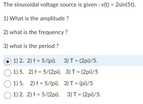 Solved The sinusoidal voltage source is given | Chegg.com