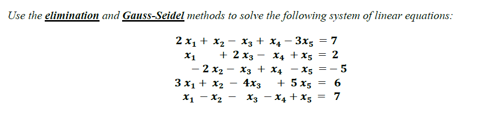 Solved Use the elimination and Gauss-Seidel methods to solve | Chegg.com