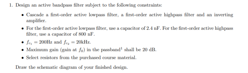 Solved 1. Design an active bandpass filter subject to the | Chegg.com