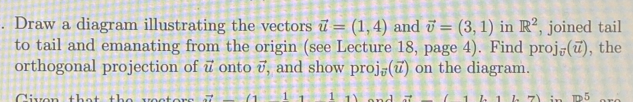 Solved Draw a diagram illustrating the vectors u=(1,4) and | Chegg.com