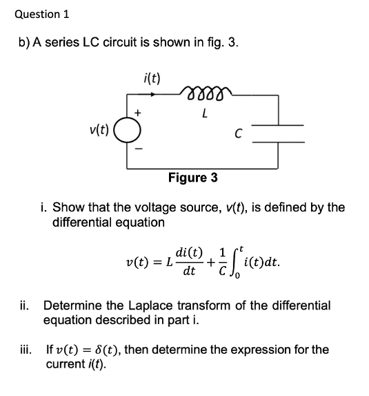 Solved Question 1 b) A series LC circuit is shown in fig. 3. | Chegg.com