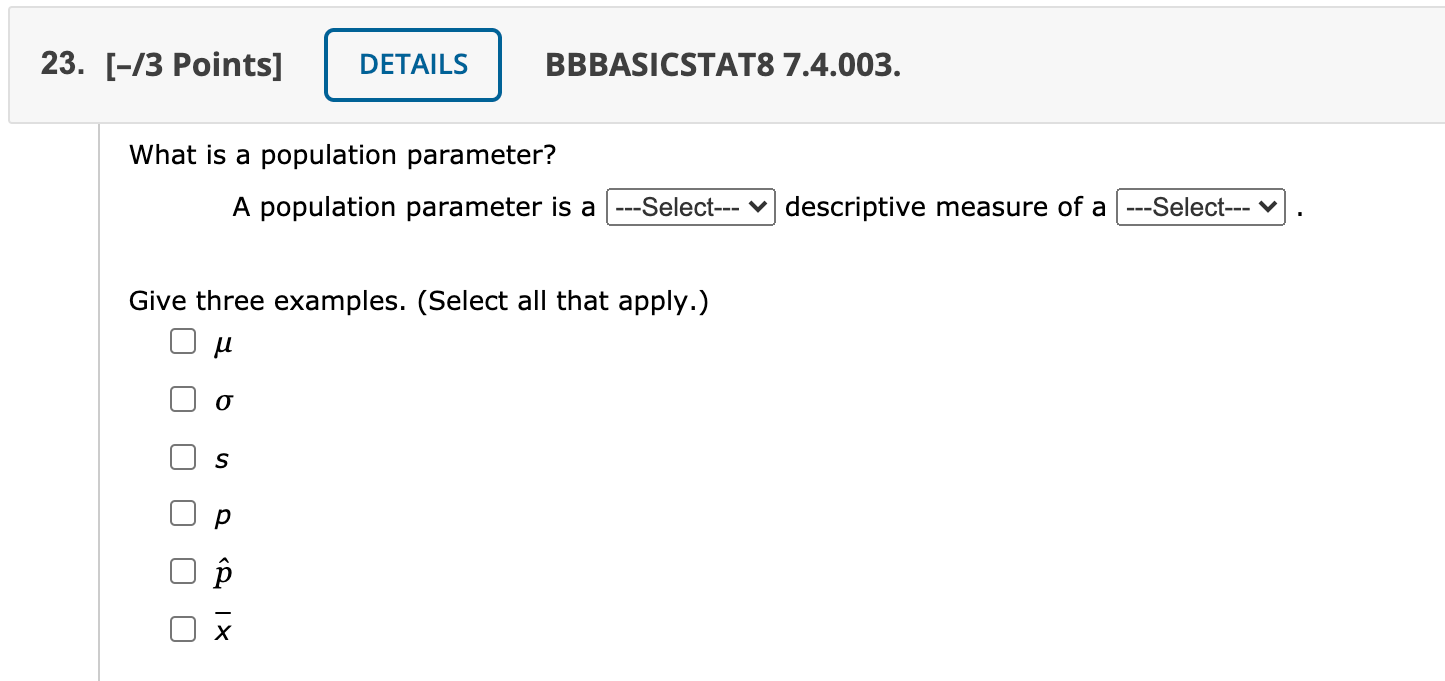 Solved 23. [-73 Points] DETAILS BBBASICSTAT8 7.4.003. What | Chegg.com