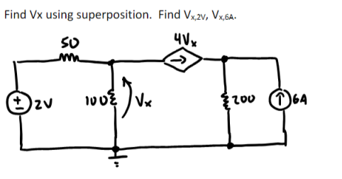 Solved Find Vx using superposition. Find Vx,2v, Vx,6A SO 5 | Chegg.com