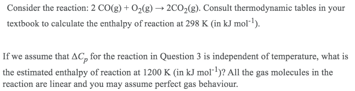Solved Consider the reaction: 2 CO(g) + O2(g) → 2C02(g). | Chegg.com