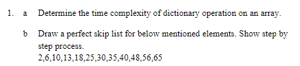 Solved 1. a Determine the time complexity of dictionary | Chegg.com