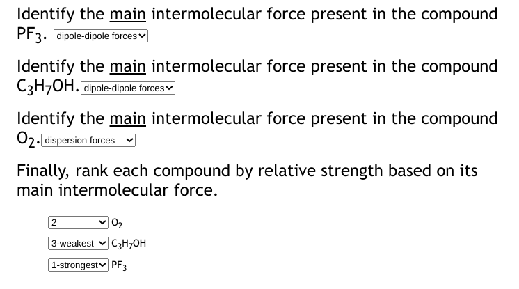 Solved Identify the main intermolecular force present in the | Chegg.com