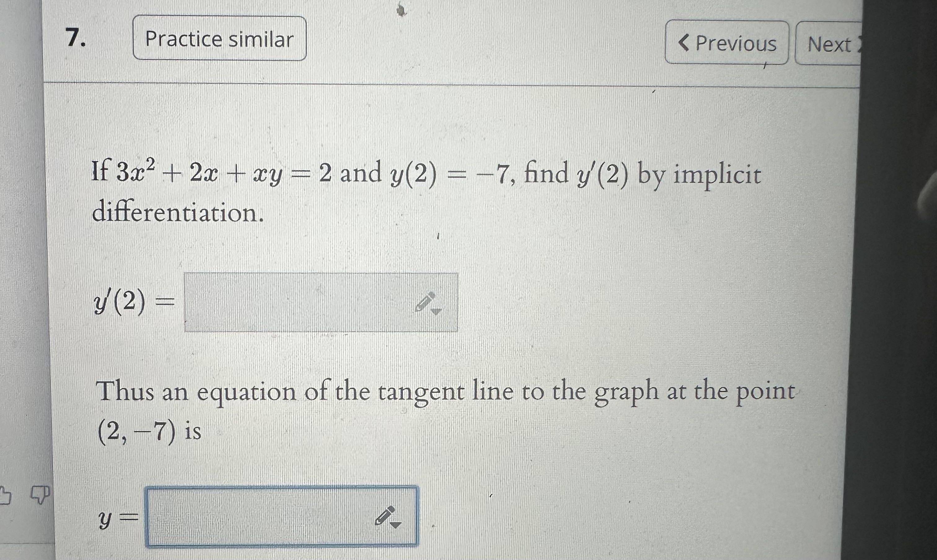 Solved If 3x2+2x+xy=2 and y(2)=−7, find y′(2) by implicit | Chegg.com