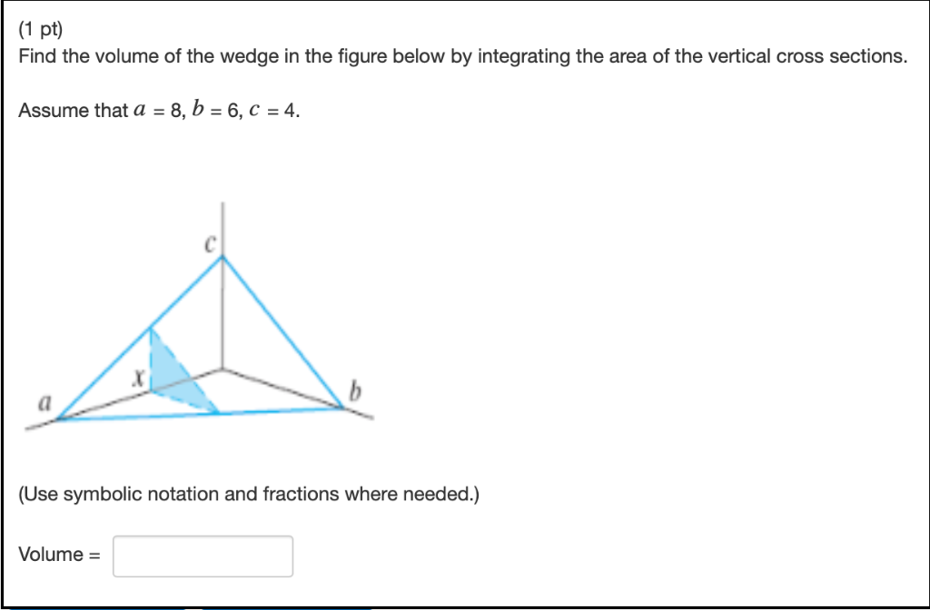 Solved (1 pt) Find the volume of the wedge in the figure | Chegg.com