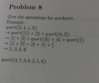 Solved Problem 8 Give the operations for quicksort. Example: | Chegg.com