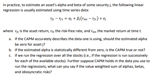 Solved In practice, to estimate an asset's alpha and beta of | Chegg.com
