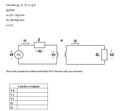 Solved Calculate Vz, V1, V2, 11, 12 if: Vf=220v Z= (10 + | Chegg.com
