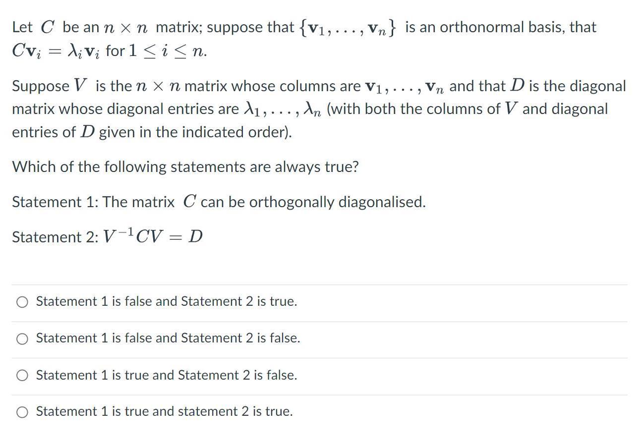 Solved Let C be an n×n matrix; suppose that {v1,…,vn} is an | Chegg.com