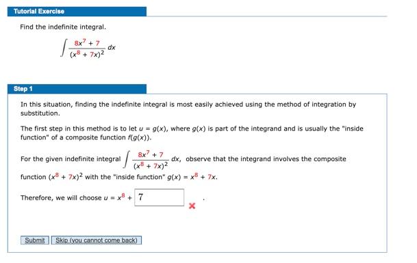 Solved Tutorial Exercise Find the indefinite integral. 8x7 + | Chegg.com
