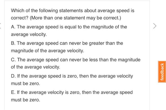 Solved Which of the following statements about average speed | Chegg.com