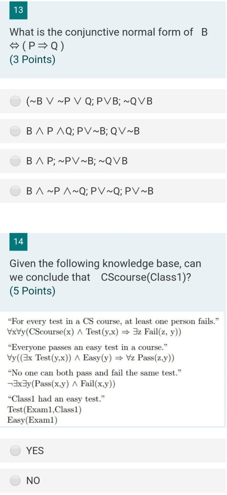 Solved 13 What is the conjunctive normal form of B ( PQ) (3 | Chegg.com