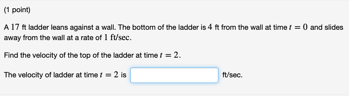 Solved (1 point) A 17 ft ladder leans against a wall. The | Chegg.com