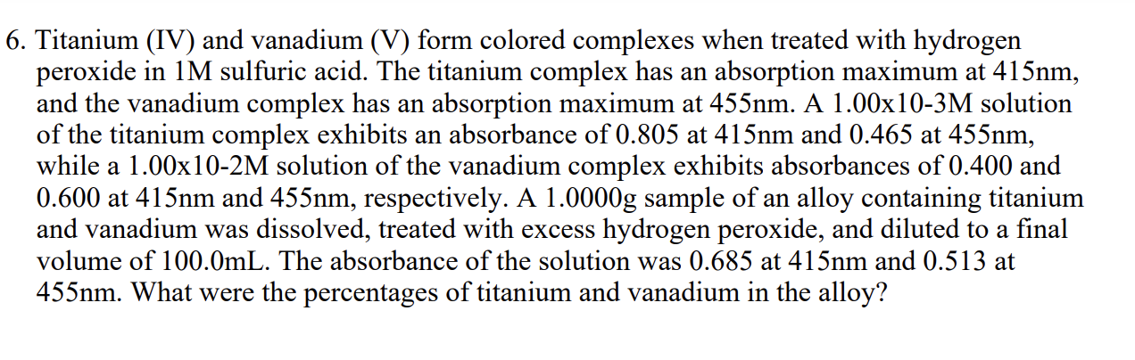 Solved 6. ﻿Titanium (IV) ﻿and vanadium (V) ﻿form colored | Chegg.com