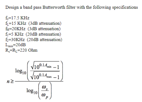 Solved Design a band pass Butterworth filter with the | Chegg.com