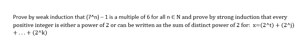Solved Prove by weak induction that (7^n) – 1 is a multiple | Chegg.com