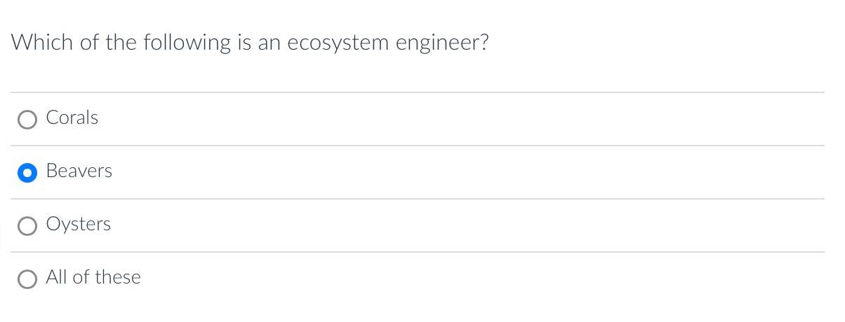Solved Which of the following is an ecosystem engineer? | Chegg.com