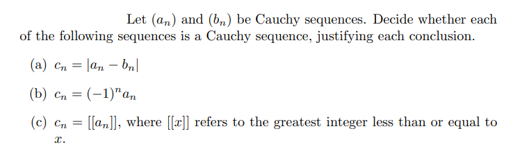 Solved Let (an) and (bn) be Cauchy sequences. Decide whether | Chegg.com