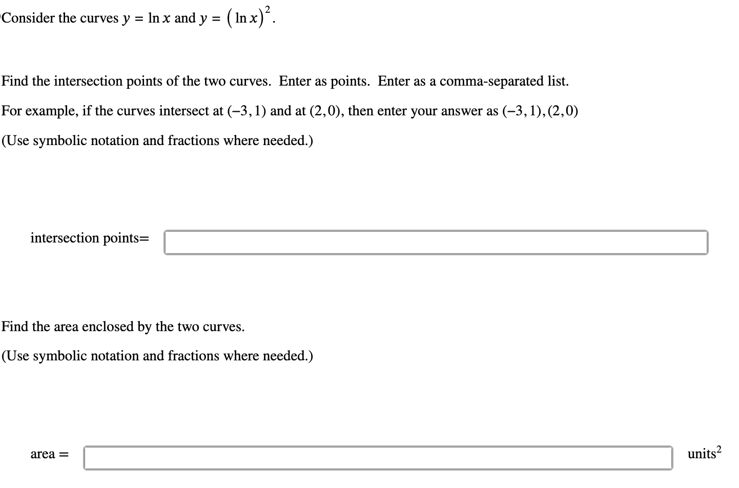 Solved Consider the curves y=lnx ﻿and y=(lnx)2.Find the | Chegg.com