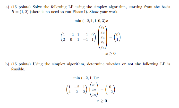 Solved a) (15 points) Solve the following LP using the | Chegg.com