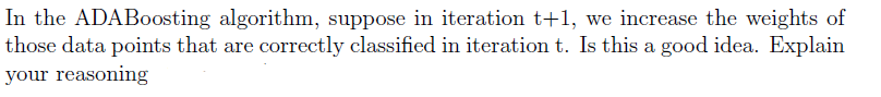 Solved In the ADABoosting algorithm, suppose in iteration | Chegg.com