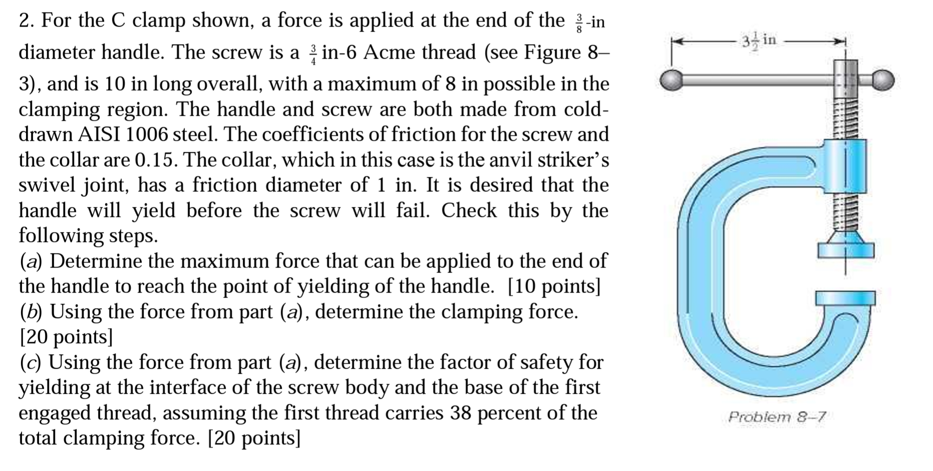 Solved 2. For the C clamp shown, a force is applied at the | Chegg.com