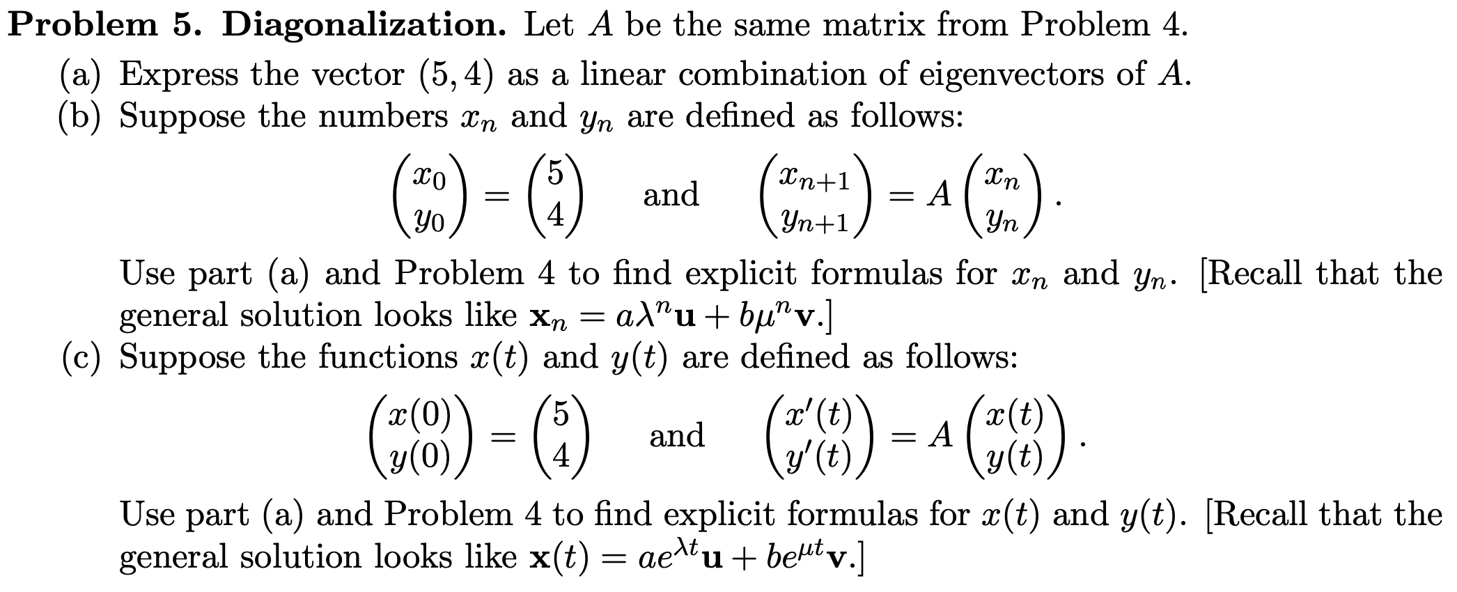 Solved Problem 4. Eigenvalues and Eigenvectors. Consider the | Chegg.com