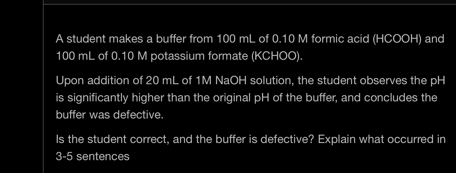Solved A student makes a buffer from 100 mL of 0.10M formic | Chegg.com