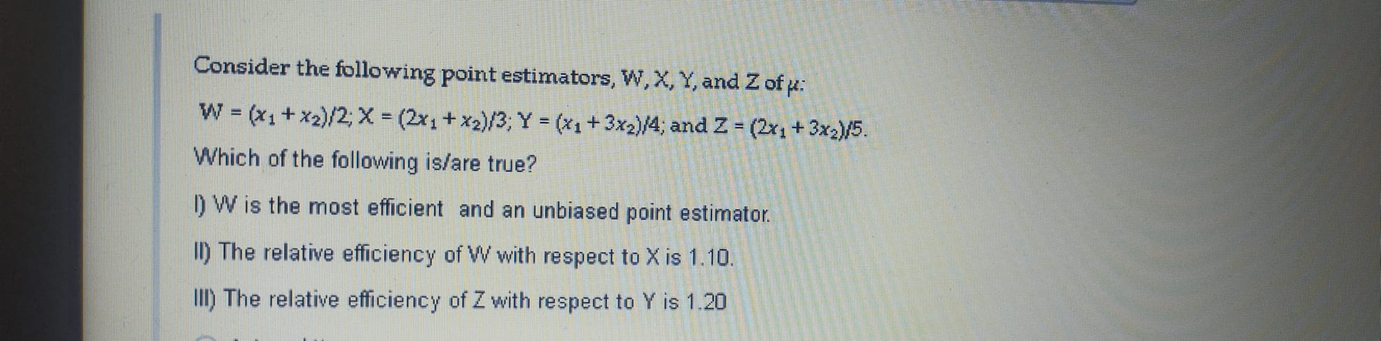Solved Consider the following point estimators, W, X,Y, and | Chegg.com