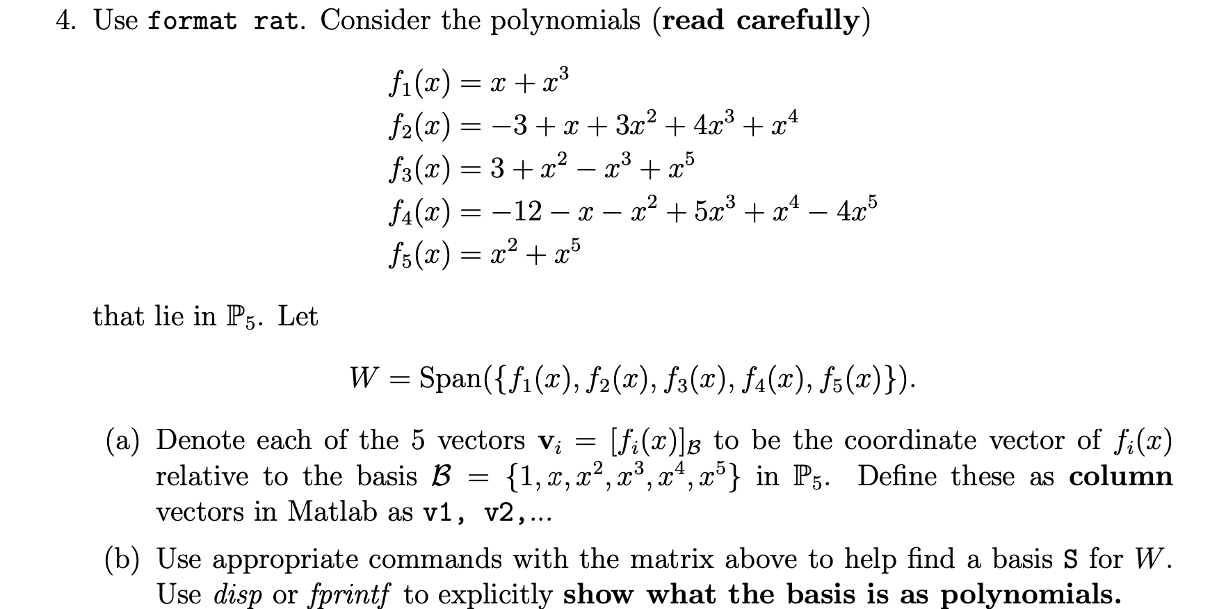 Solved 4. Use format rat. Consider the polynomials (read | Chegg.com