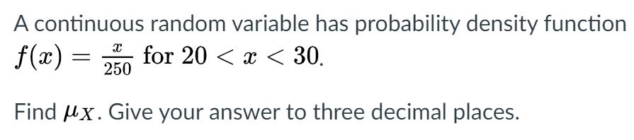 Solved A continuous random variable has probability density | Chegg.com