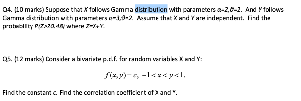Solved Q4. (10 marks) Suppose that X follows Gamma | Chegg.com