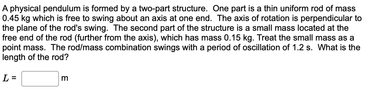 Solved A physical pendulum is formed by a two-part | Chegg.com