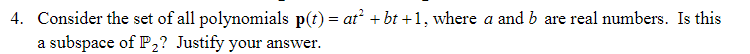 4. Consider the set of all polynomials p(t)=at2+bt+1, | Chegg.com