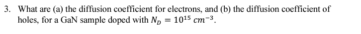 Solved What are (a) the diffusion coefficient for electrons, | Chegg.com