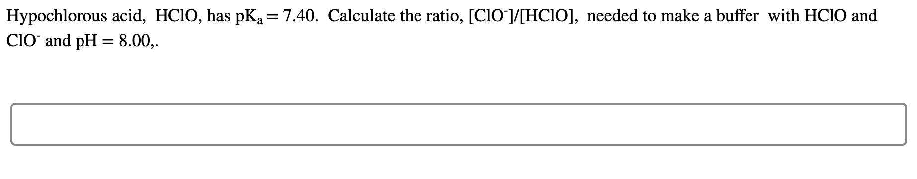 Solved Hypochlorous acid, HCIO, has pKa = 7.40. Calculate | Chegg.com
