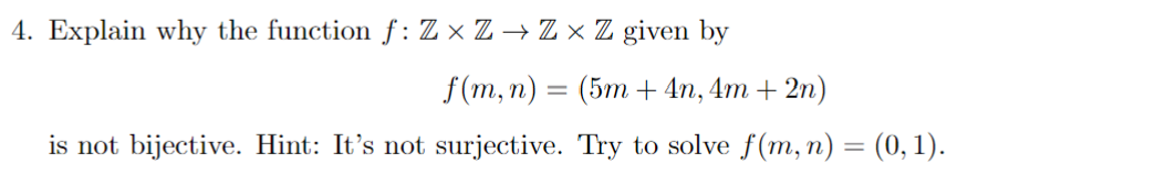 Solved 4. Explain why the function f:Z×Z→Z×Z given by | Chegg.com