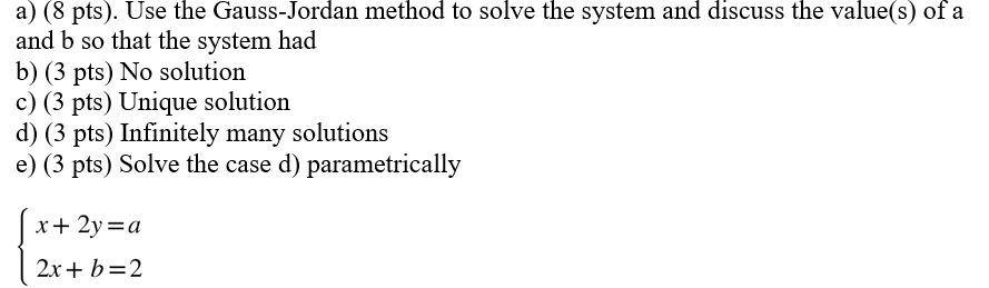 Solved a) ( 8 ﻿pts ). ﻿Use the Gauss-Jordan method to solve | Chegg.com