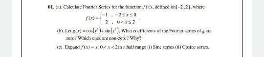 Solved 01. (a). Calculate Fourier Series for the function | Chegg.com