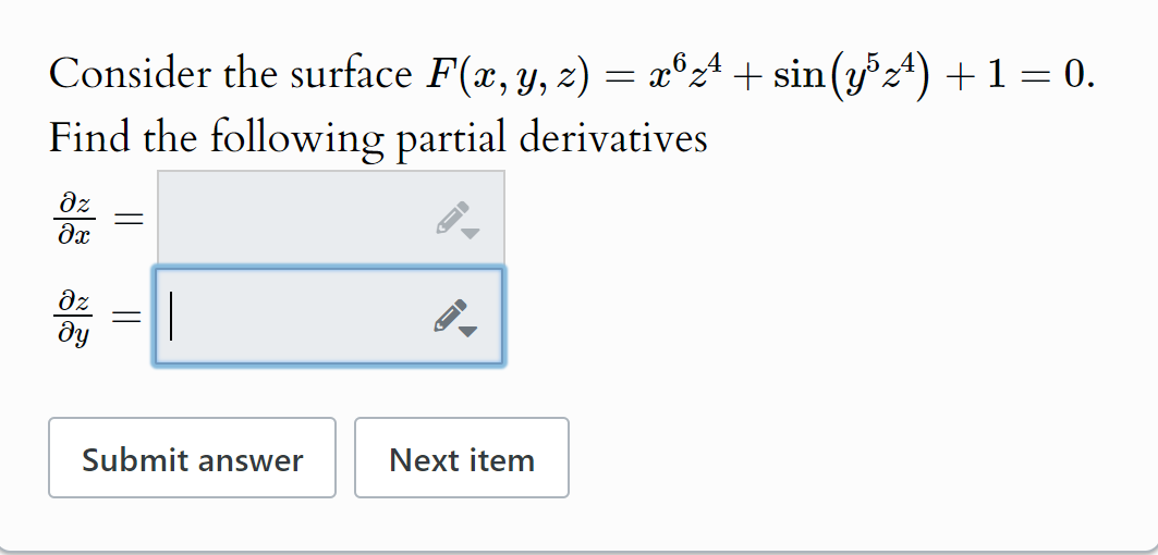 Solved Consider the surface F(x,y,z)=x6z4+sin(y5z4)+1=0.Find | Chegg.com