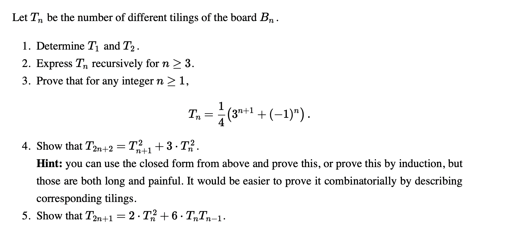 Solved Let n≥1 be an integer and consider a 1×n board Bn | Chegg.com