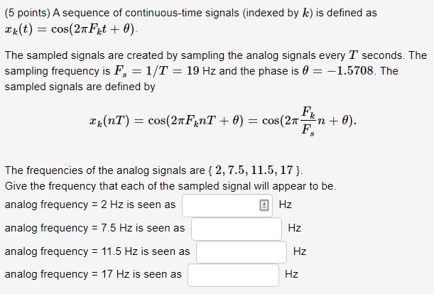 Solved xk(t)=cos(2πFkt+θ). The sampled signals are created | Chegg.com