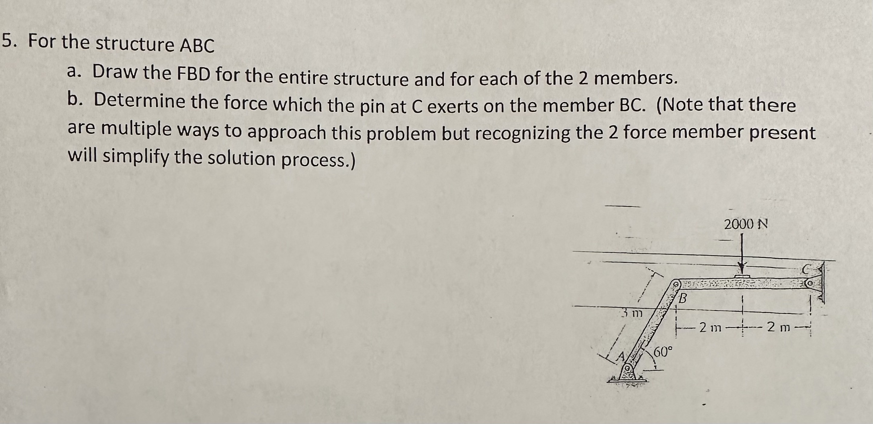 Solved For the structure ABC a. Draw the FBD for the entire | Chegg.com