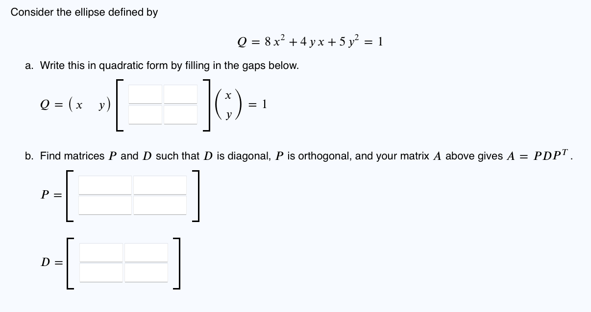 Solved Consider the ellipse defined by Q=8x2+4yx+5y2=1 a. | Chegg.com